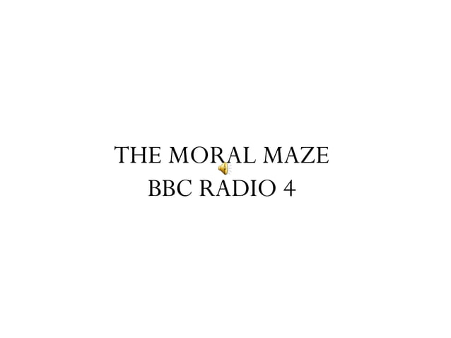 The moral maze | PPT