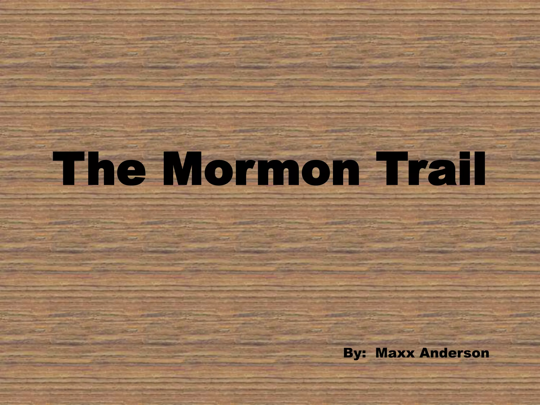 The Mormon Trail | PPTX | Christianity | Religion & Spirituality