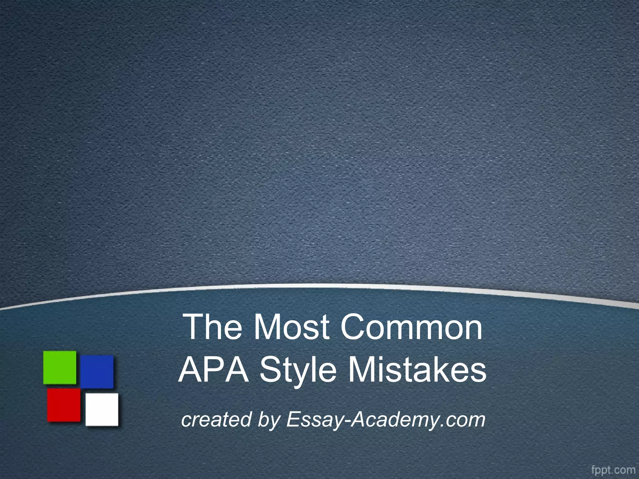 The most common apa style mistakes | PPT