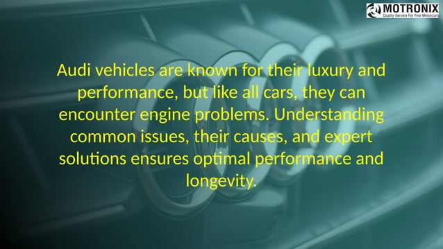 The Most Common Audi Engine Problems Causes and Expert Insights | PPT