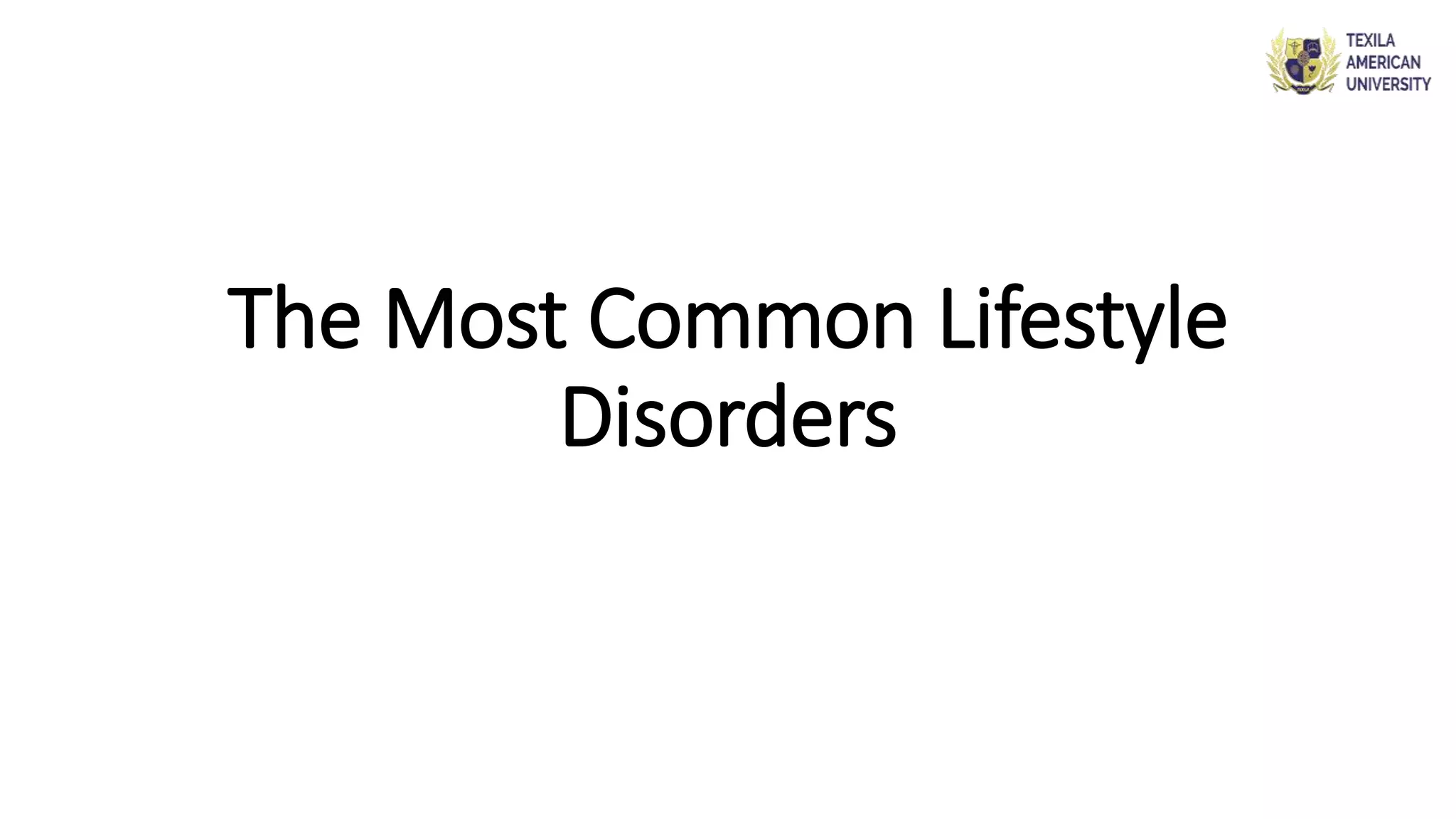 The most common lifestyle disorders | PPTX