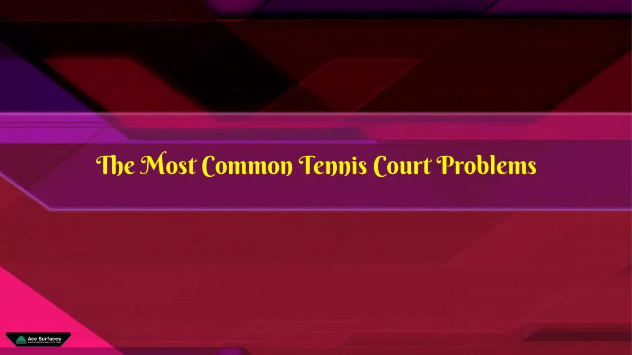 The Most Common Tennis Court Problems | PPT