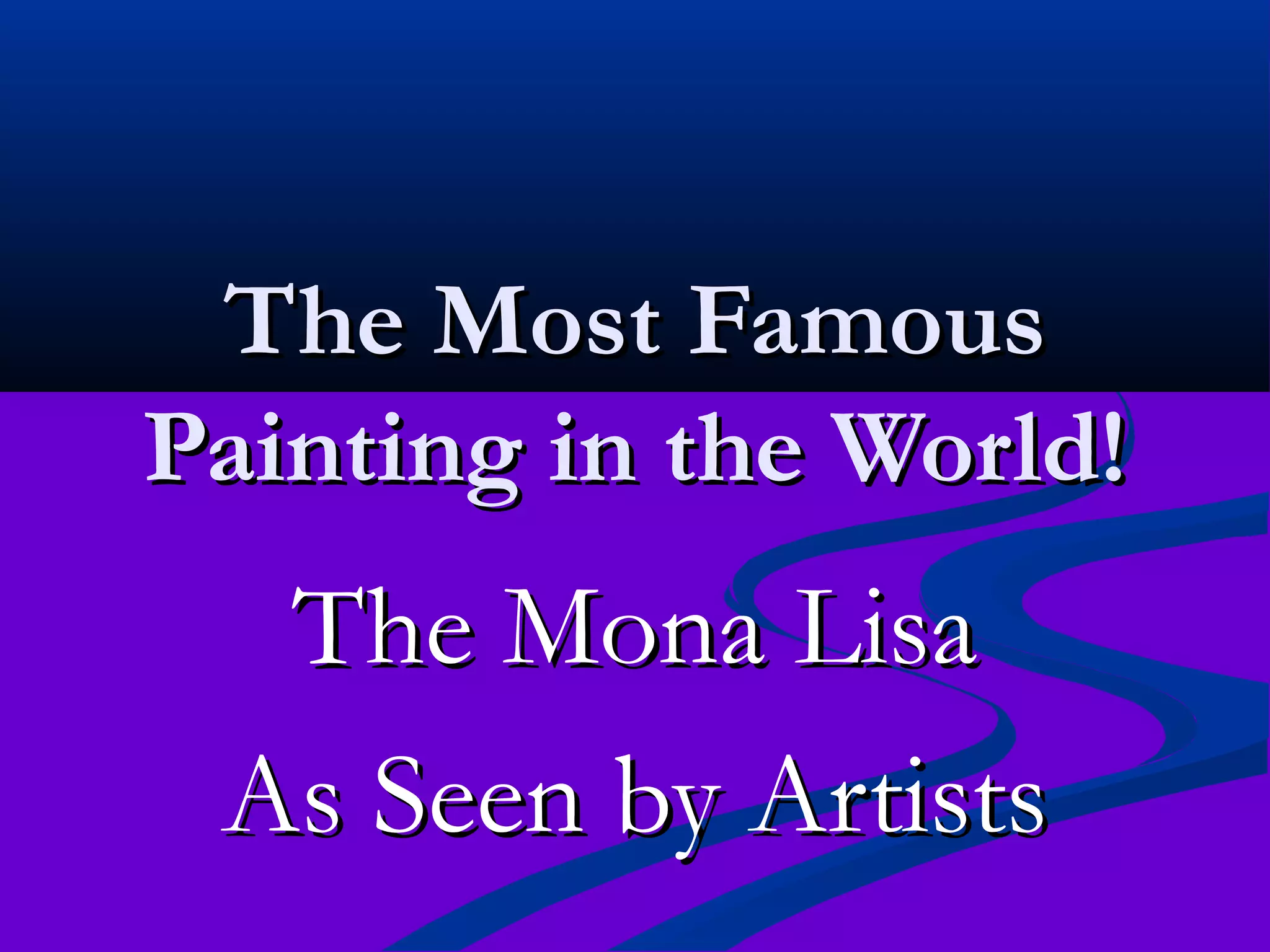 The most famous painting in the world! | PPT