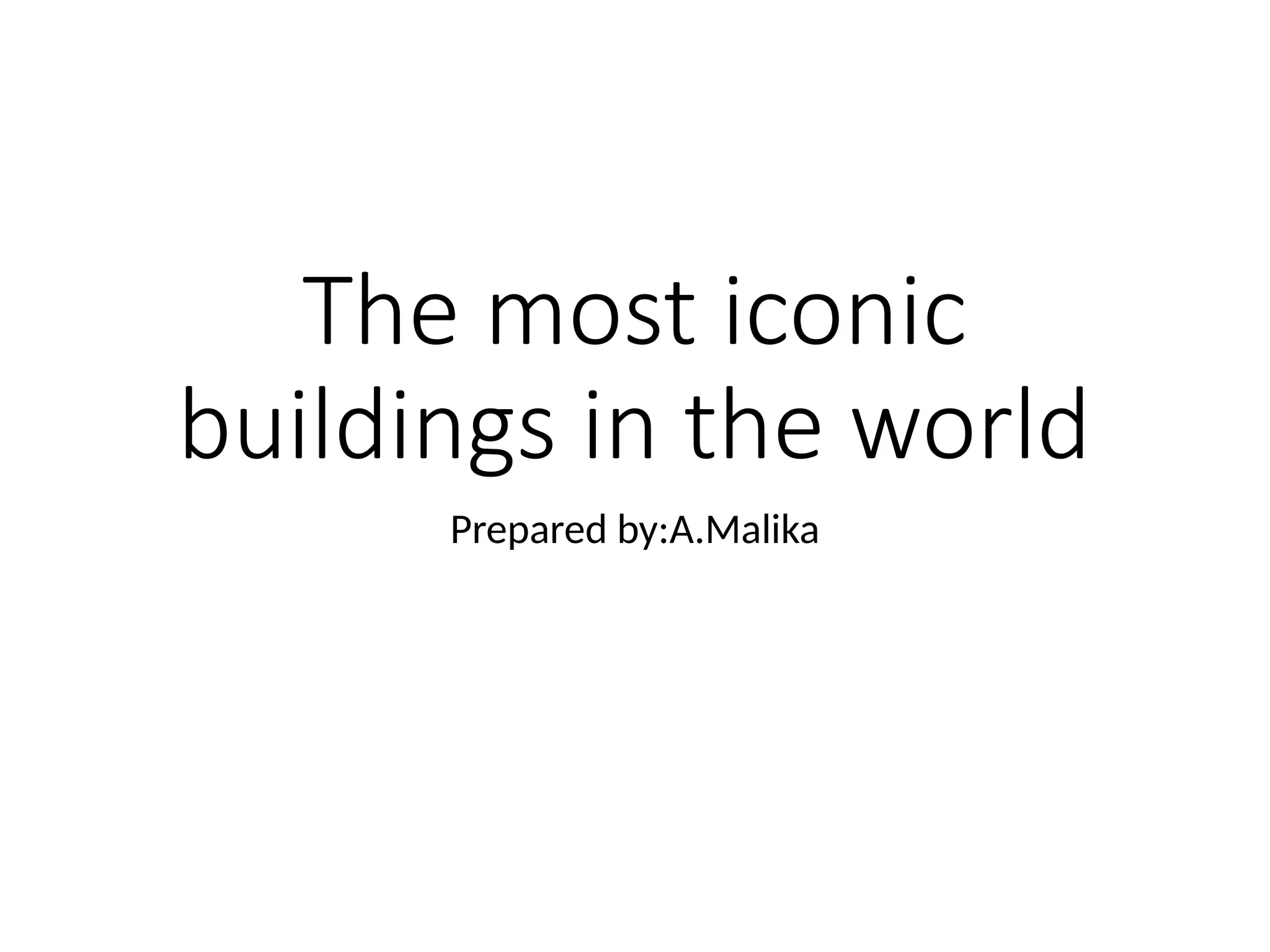 the most iconical buildings in the world | PPTX