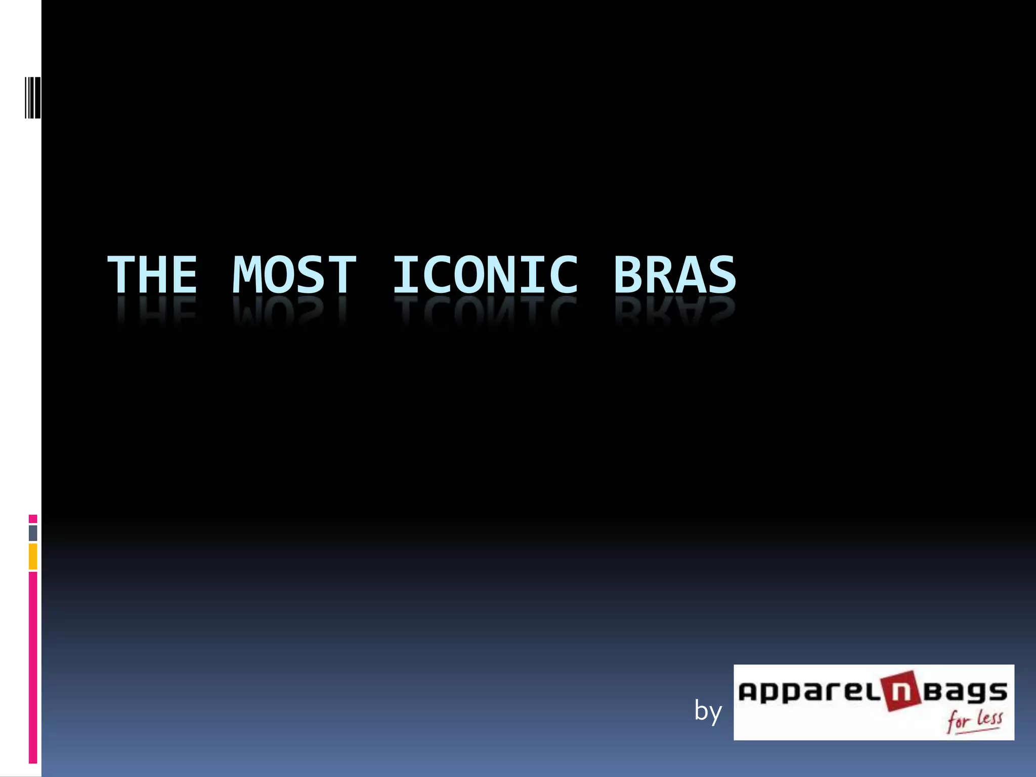 The Most Iconic Bras | PPT