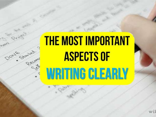 The most important aspects of writing clearly | PPTX | Education