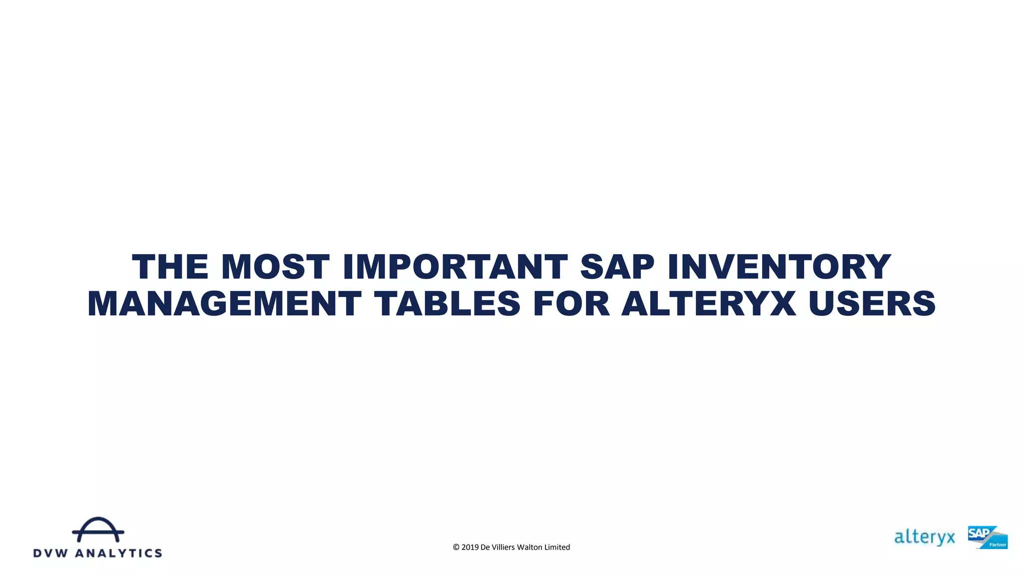 The most important SAP Inventory Management tables for Alteryx users | PPTX