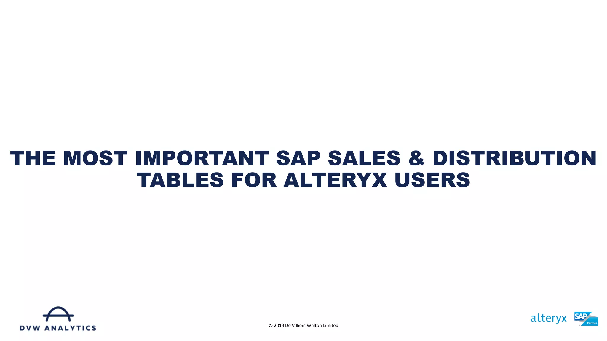 The most important SAP Sales & Distribution tables for Alteryx users | PPT