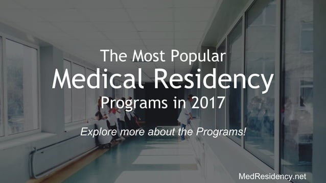The Most Popular Medical Residency Programs in 2017 | PPT