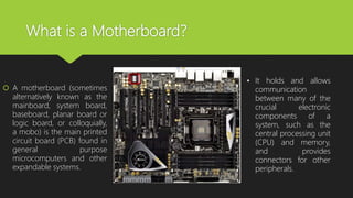 The motherboard | PPTX