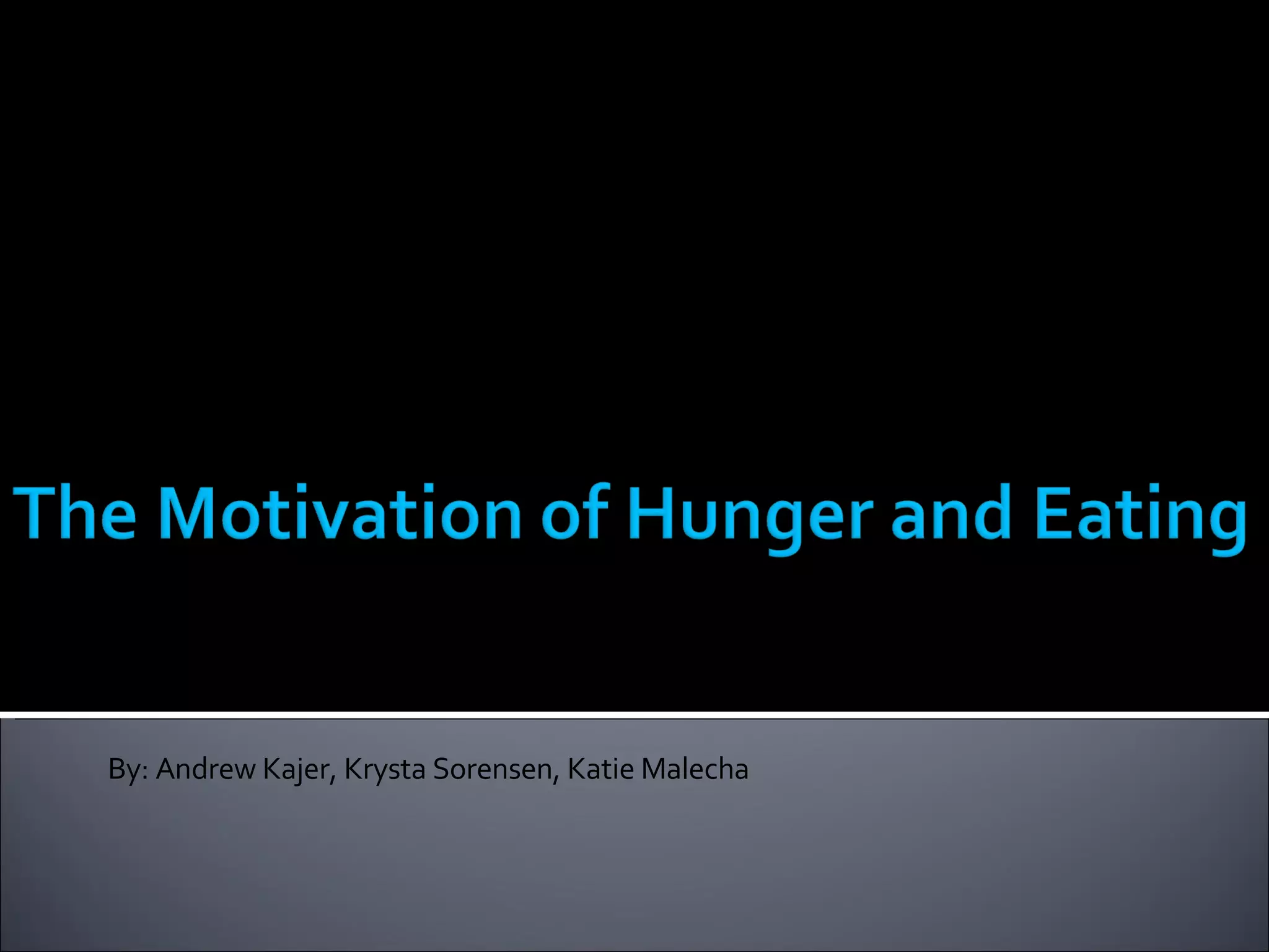 The Motivation Of Hunger And Eating | PPT