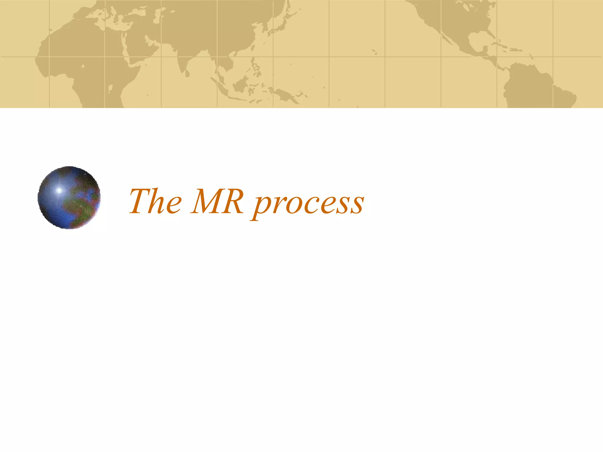 The mr process | PPT