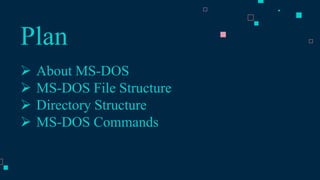 The MS-DOS File System.pptx
