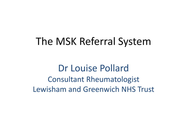 The MSK Referral System may 2015 | PPTX | Physical Therapy | Wellness