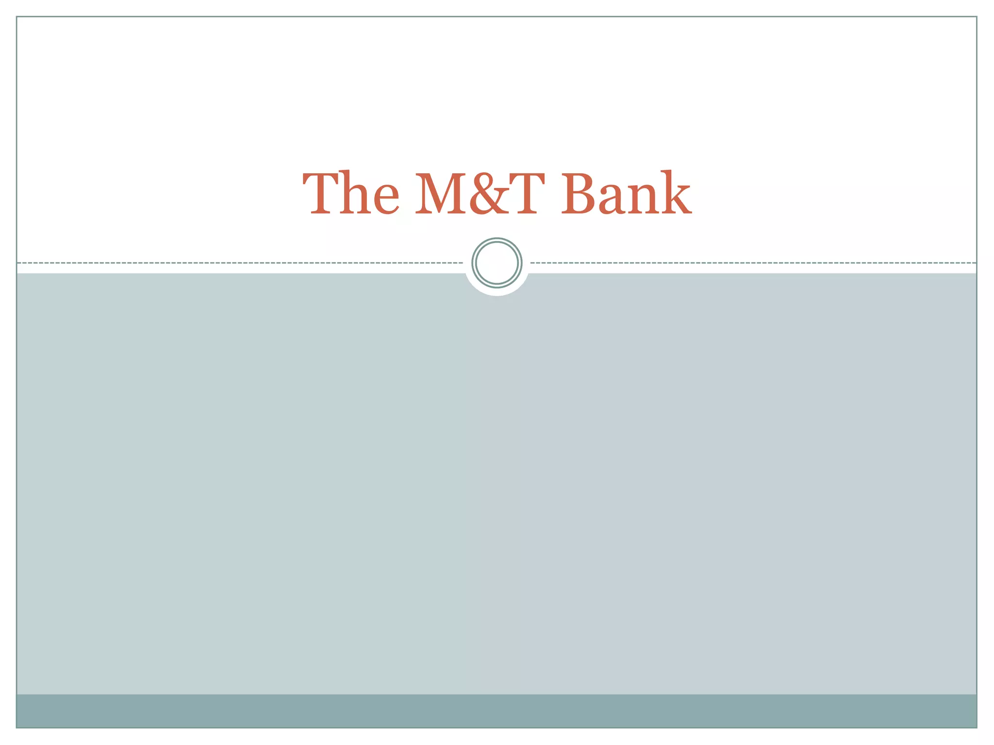 The m&t bank | PPTX