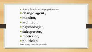 The multifaceted role_of_the_analyst | PPTX