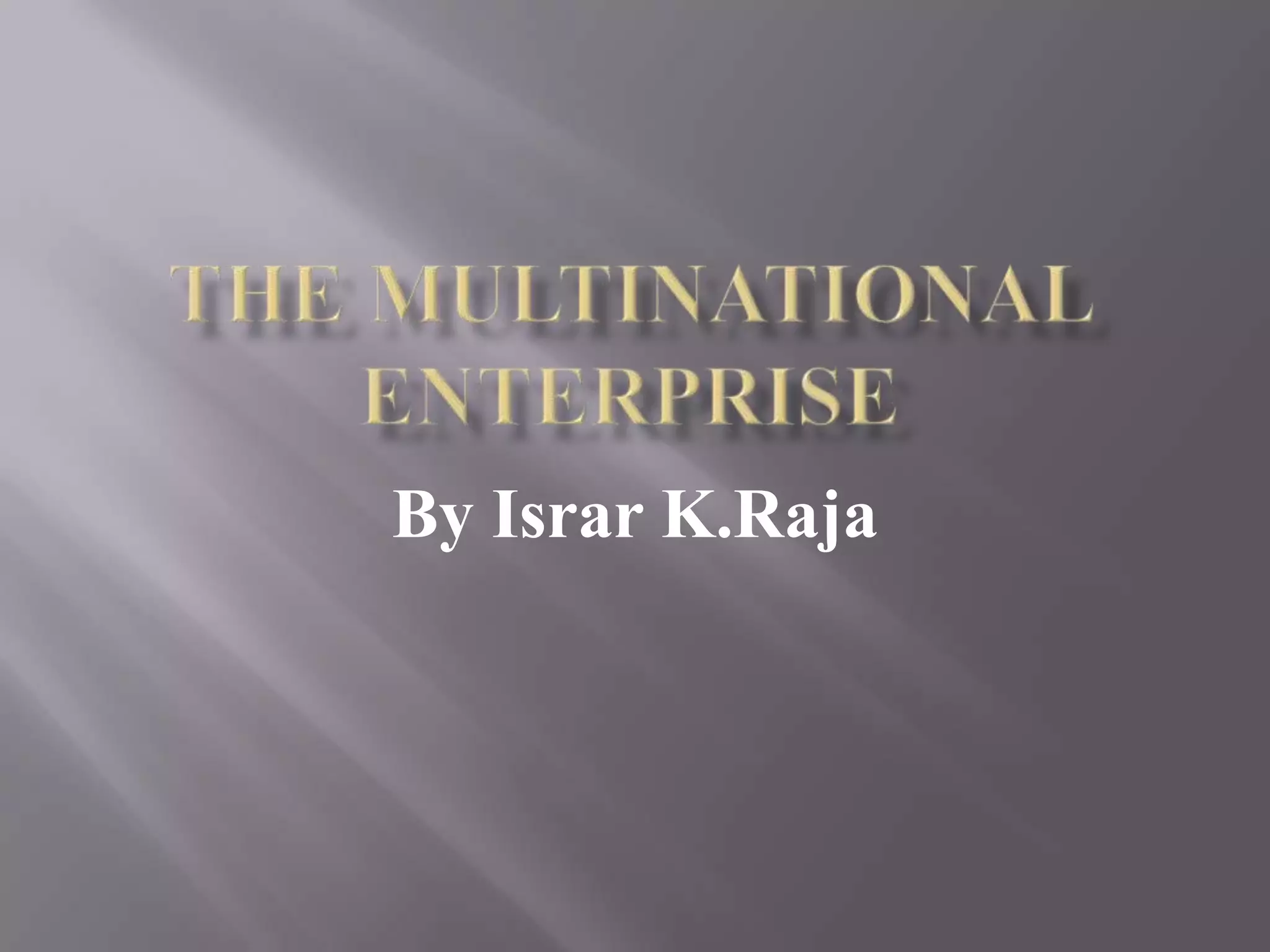 The multinational enterprise | PPTX