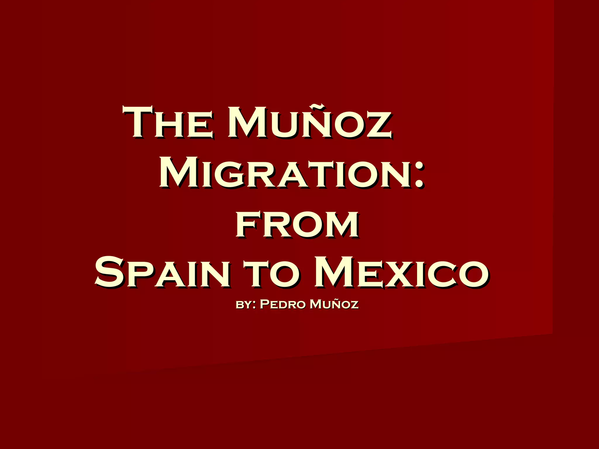 The munoz migration - geography family tree1 | PPT