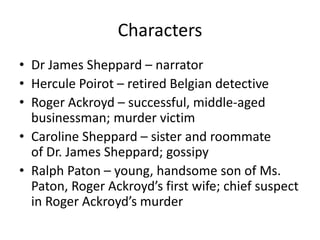 The Murder of Roger Ackroyd ch 1-4 | PPTX