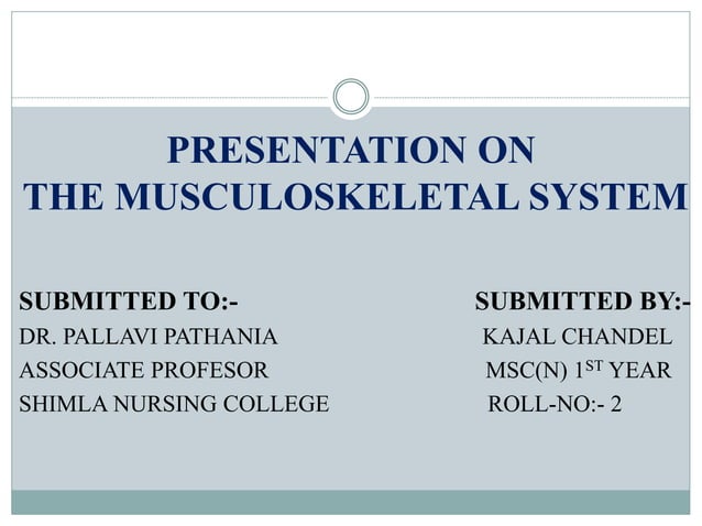 The musculoskeletal system Anatomy and physiology | PPTX