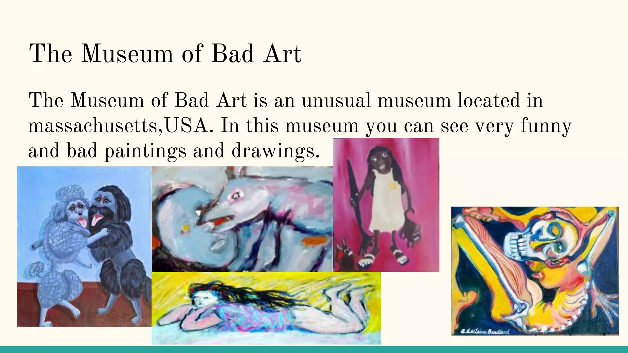 The museum of bad art | PPTX