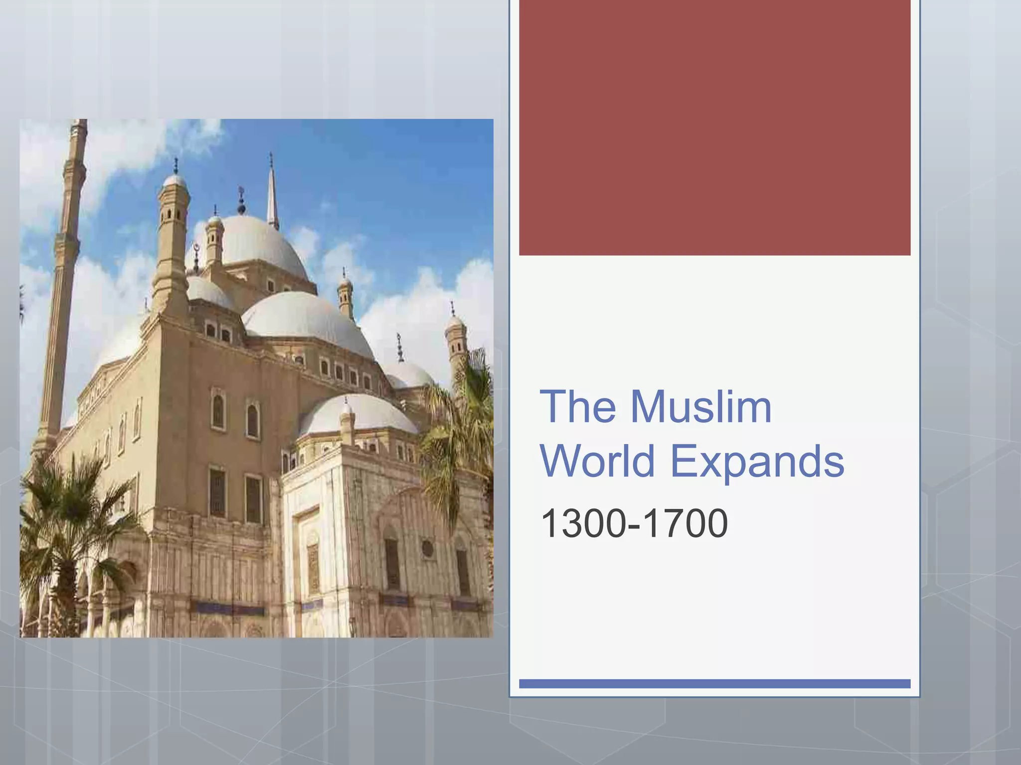 The muslim world expands | PPTX