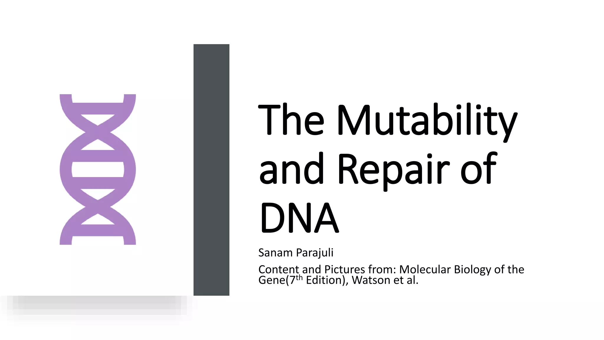 The Mutability and Repair of DNA | PPTX