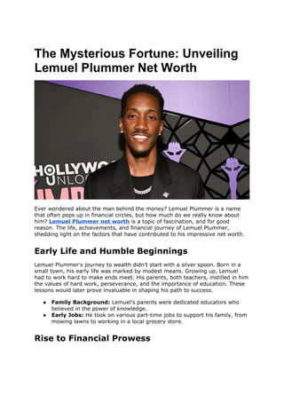 The Mysterious Fortune_ Unveiling Lemuel Plummer Net Worth.docx