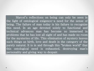 GABRIEL MARCEL MYSTERY OF BEING | PPTX
