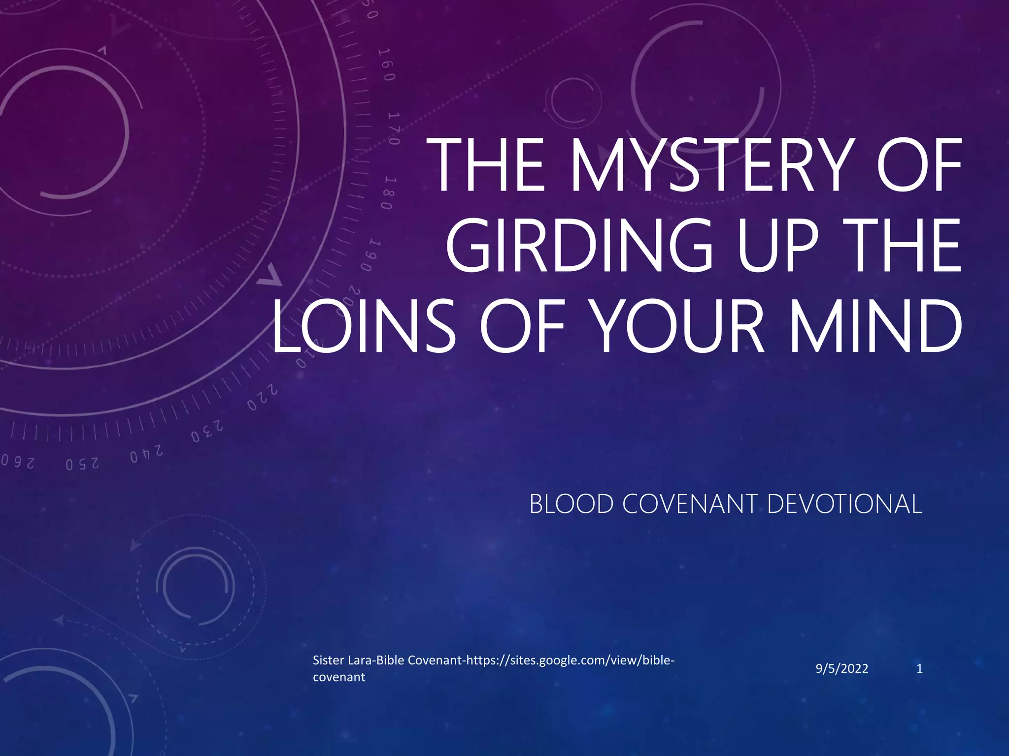 The Mystery of Girding Up the Loins of Your Mind Blood Covenant Devotional.pptx