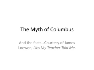 The myth of columbus | PPTX
