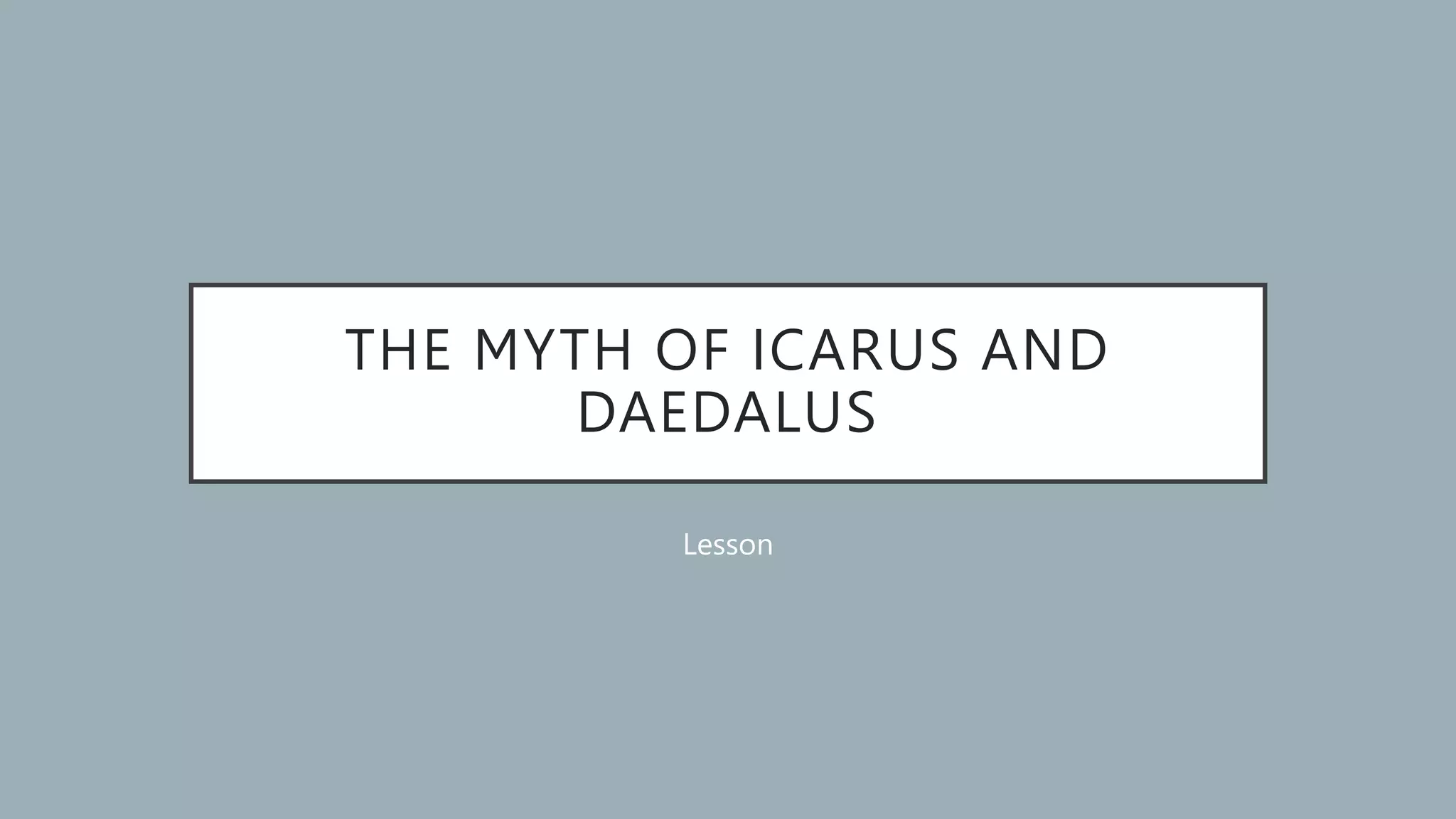 The Myth of Icarus and daedalus.pptx