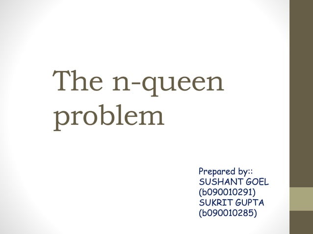 The n Queen Problem | PPTX | Games and Puzzles | Hobbies & Interests