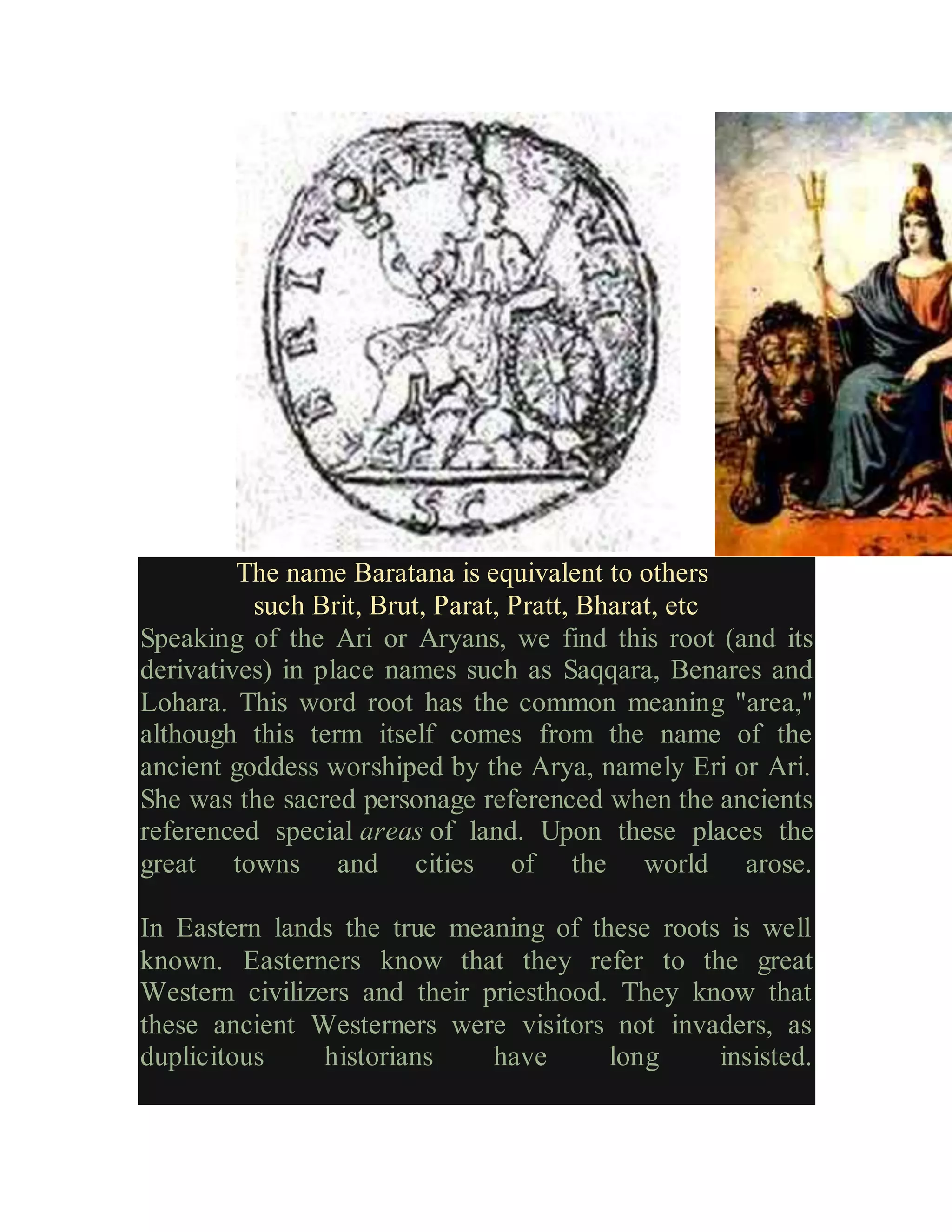 The name baratana is equivalent to others such brit, brut, parat, pratt ...