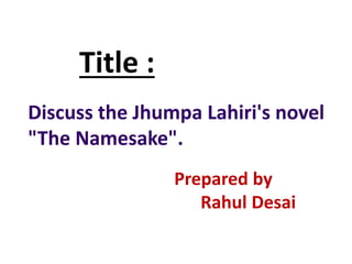 "The Namesake" by Jhumpa Lahiri. | PPTX