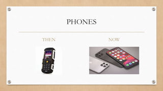 Then and now | PPTX