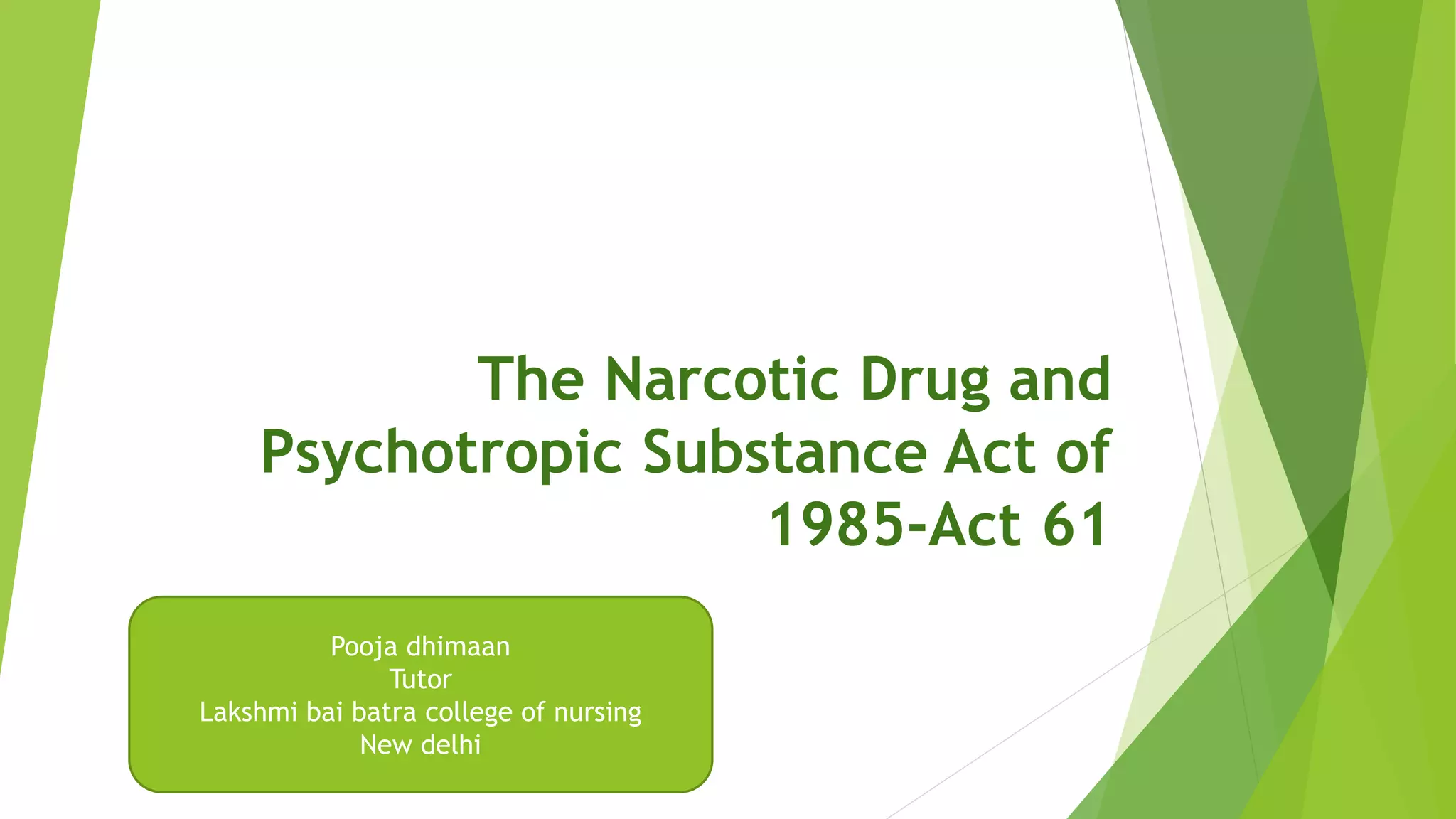 The Narcotic Drug and Psychotropic Substance Act | PPTX