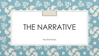 The Narrative - Simon HIggins' Orientation | PPTX