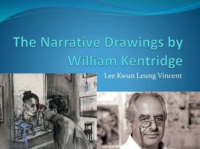 The narrative drawings by William Kentridge | PPT
