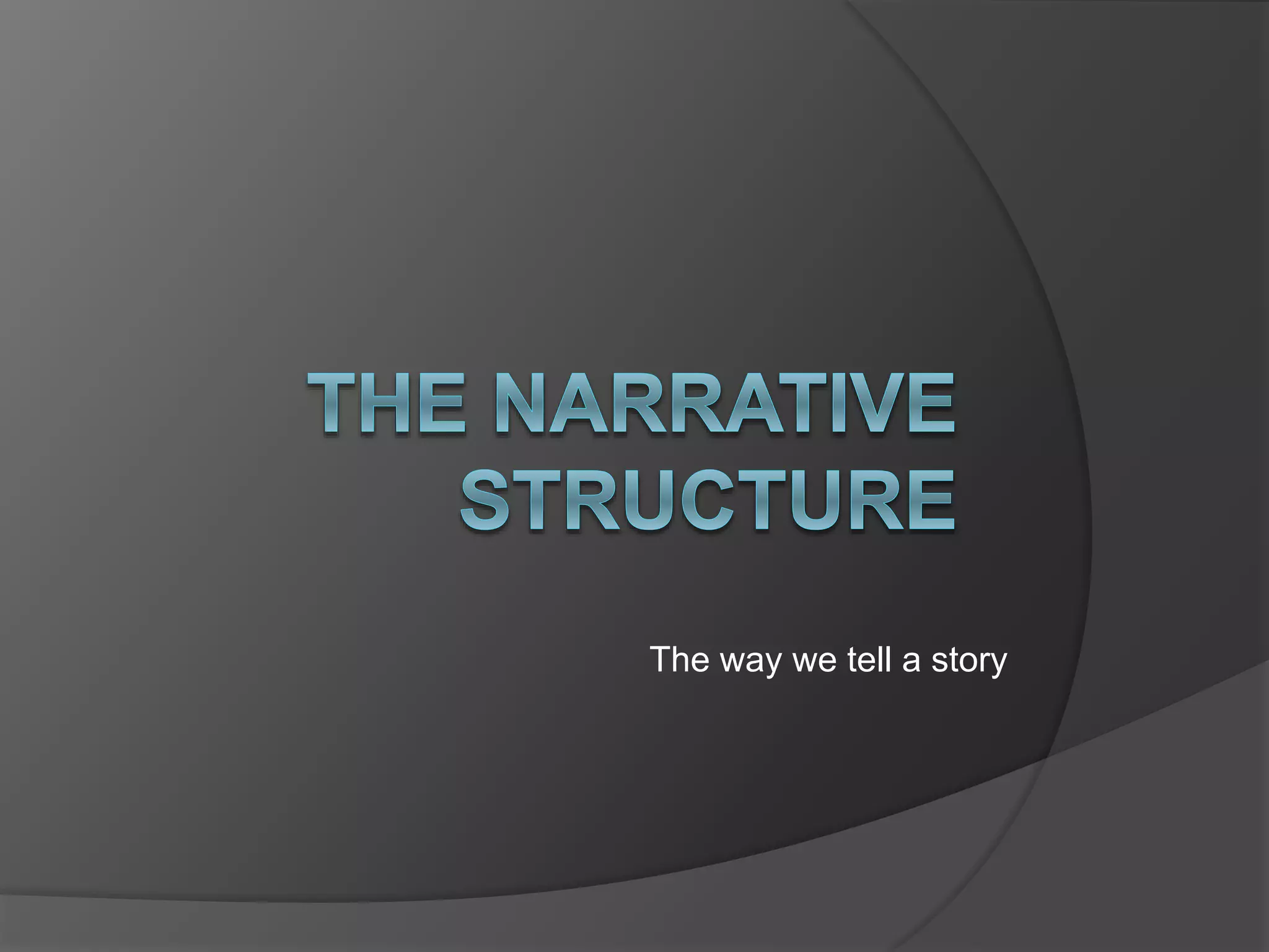 The narrative structure | PPTX