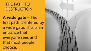 THE NARROW GATE.it discusses about the two gates pptx | PPTX