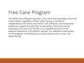 TThe National Federation of the Blind’s Free Cane Program | PPT