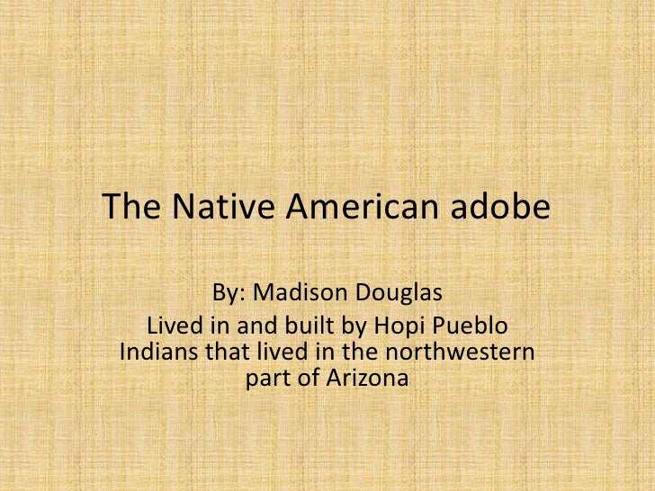 The Native American Adobe
