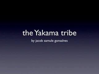 The native americans; yakama tribe | ZIP