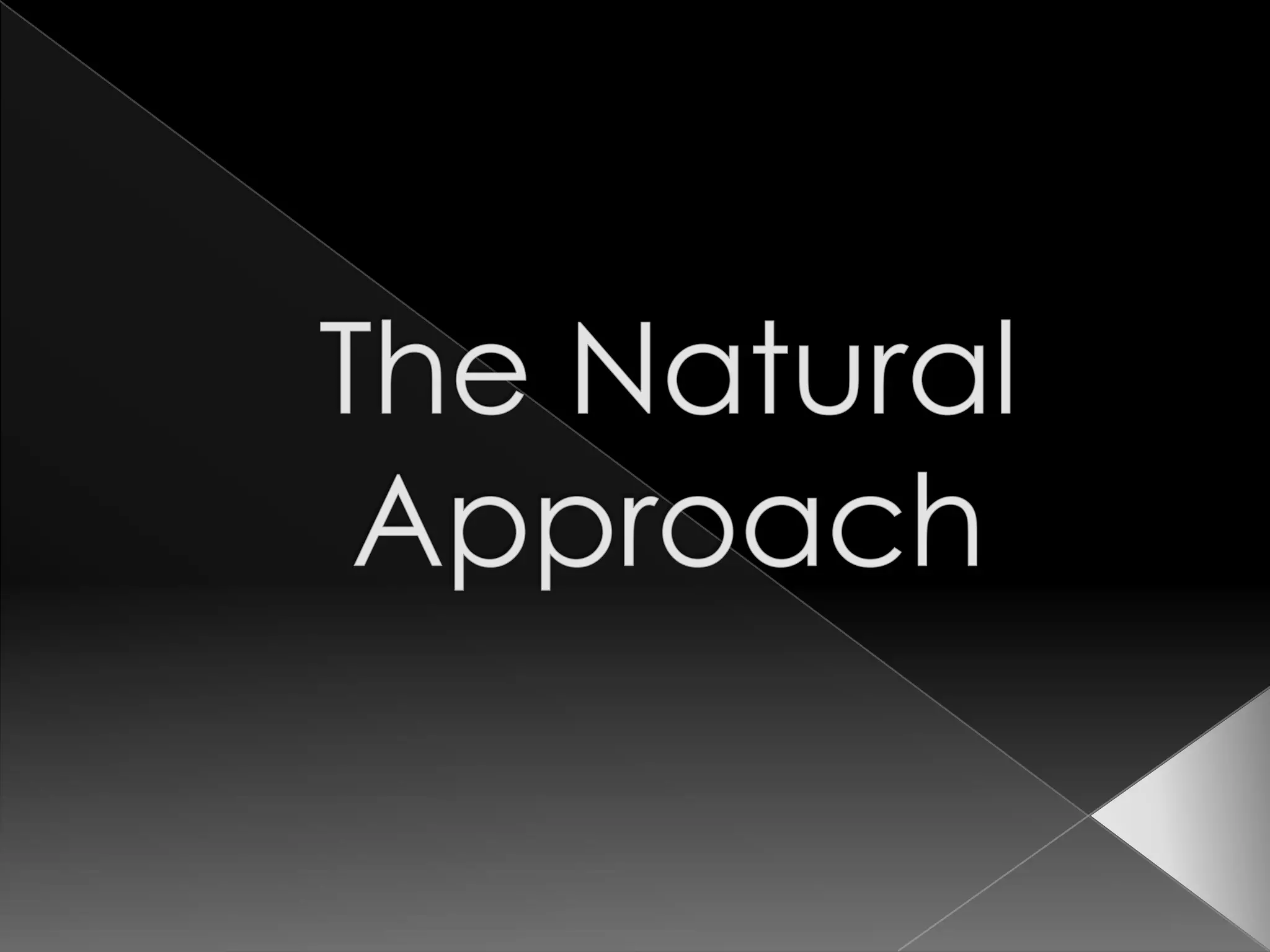 The natural approach | PPTX
