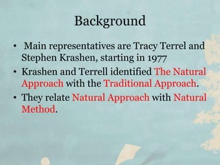 The natural approach - teaching methedology | PPT