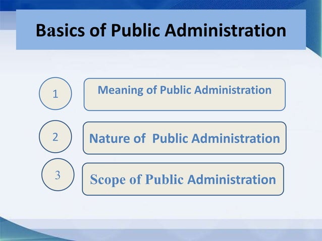 The Nature and Scope of Public Administration powerpoint | PPTX