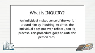 The Nature of Inquiry and Research. pptx | PPTX