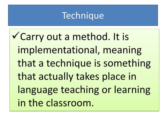Approach, method and Technique in Language Learning and teaching | PPTX
