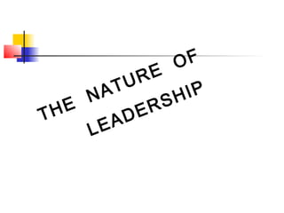 The nature of leadership | PPT